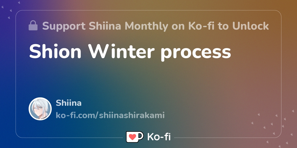 Shion Winter process - Ko-fi ️ Where creators get support from fans ... Shion Winter process - Ko-fi ️ Where creators get support from fans ...