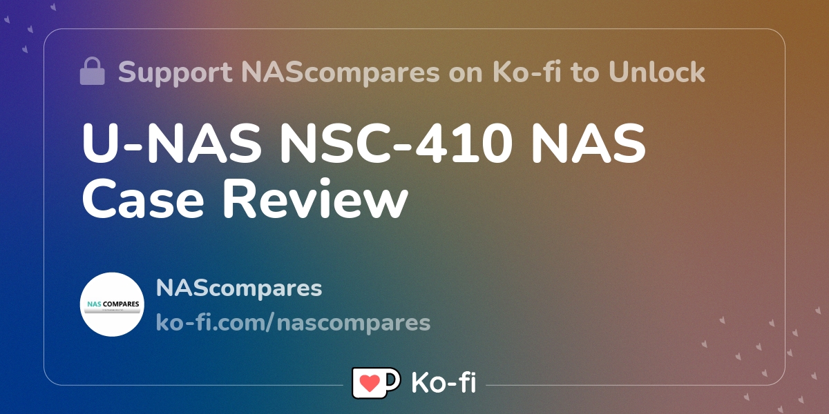 U-NAS NSC-410 NAS Case Review - Ko-fi ️ Where creators get support from ...