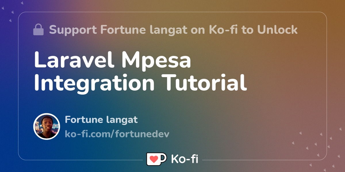 Laravel Mpesa Integration Tutorial Ko Fi ️ Where Creators Get Support From Fans Through