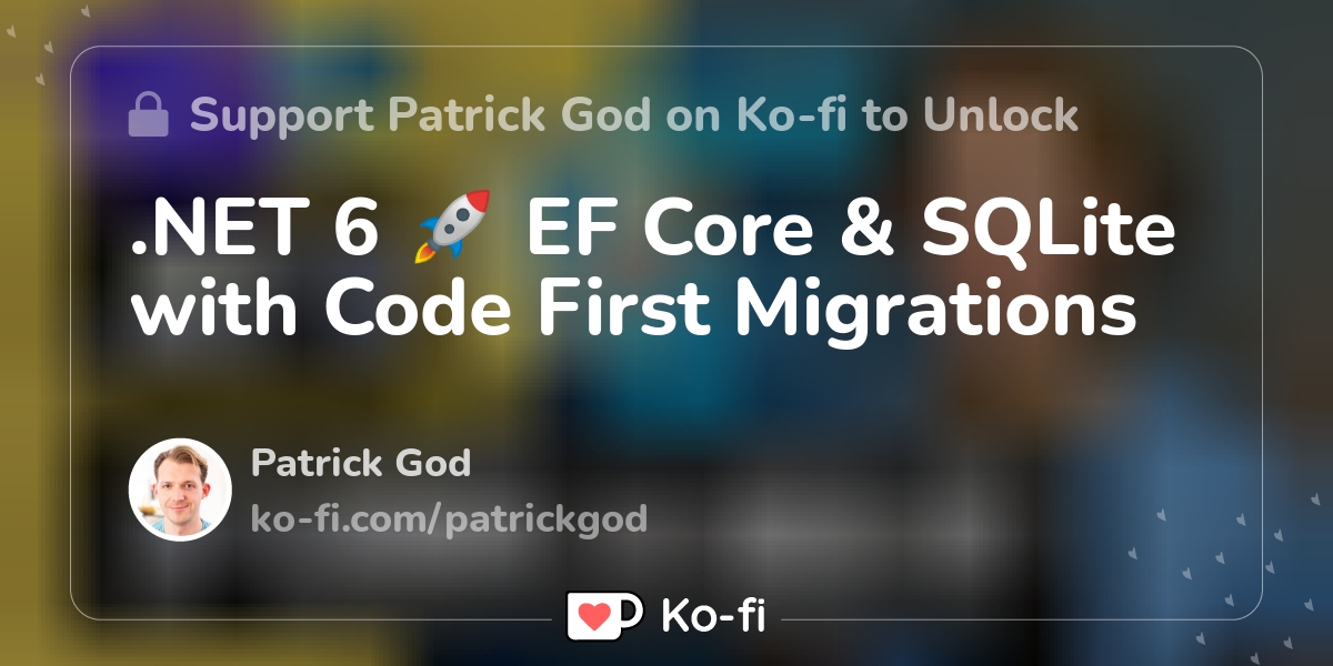  NET 6 EF Core SQLite With Code First Migrations Ko fi Where