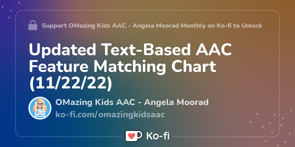 Updated Text-Based AAC Feature Matching Chart (11/22/22) - Ko-fi ️ ... Updated Text-Based AAC Feature Matching Chart (11/22/22) - Ko-fi ️ ...