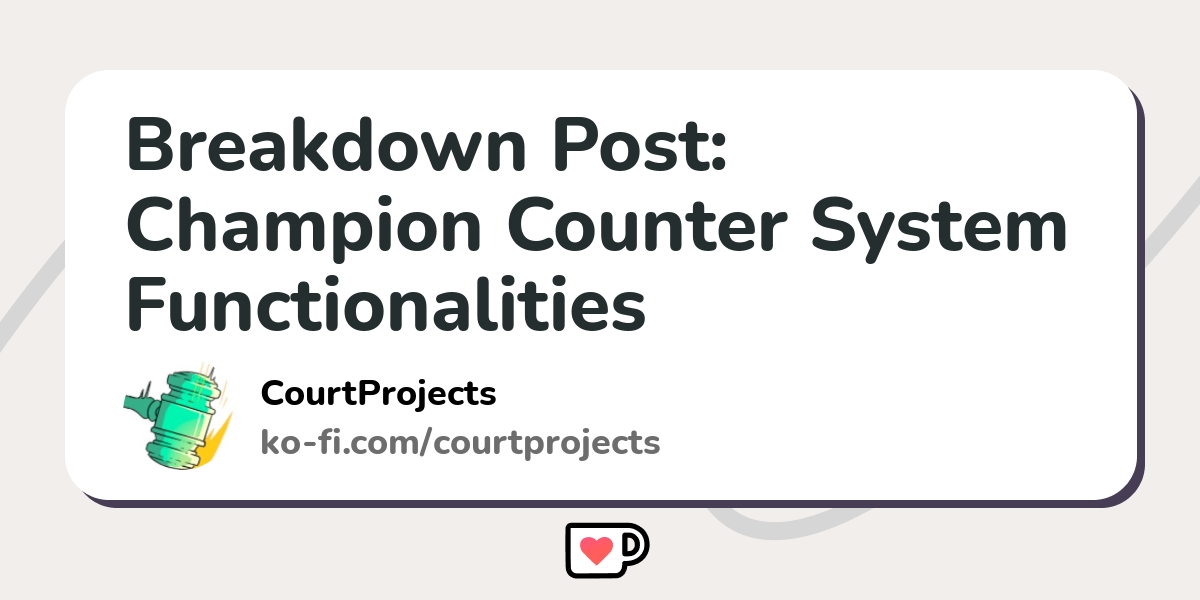 Breakdown Post: Champion Counter System Functionalities - Ko-fi ️ Where ... Breakdown Post: Champion Counter System Functionalities - Ko-fi ️ Where ...