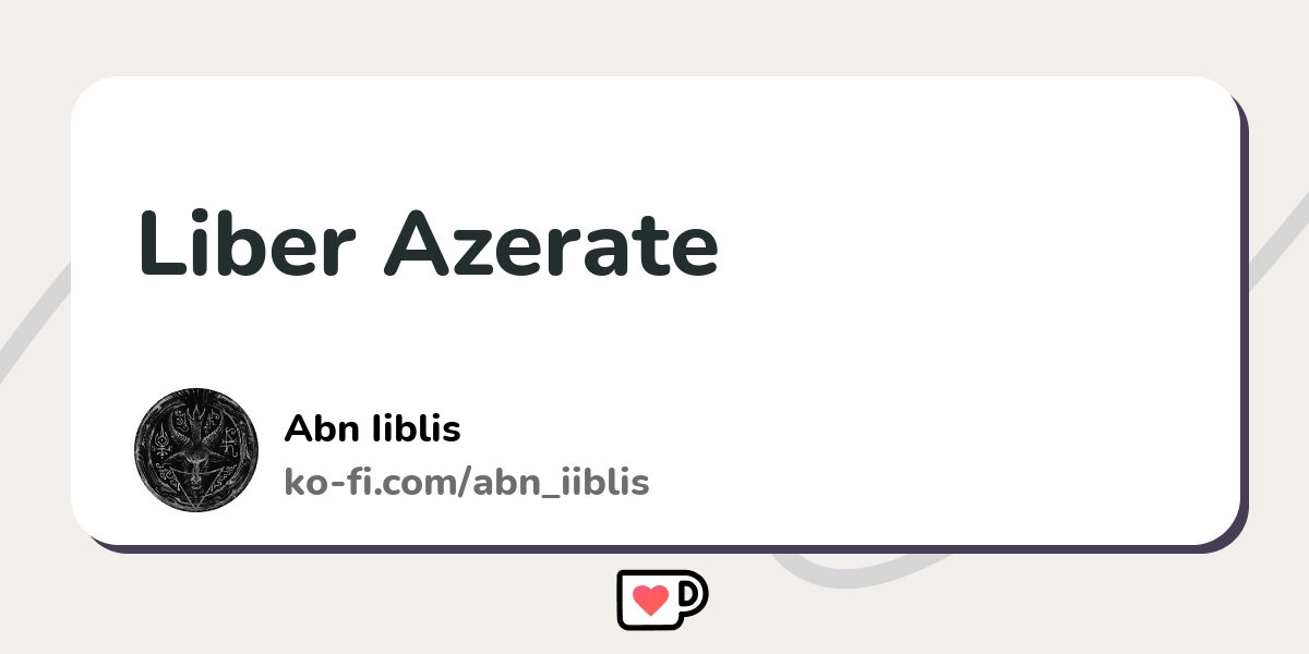 Liber Azerate - Ko-fi ️ Where creators get support from fans through ...