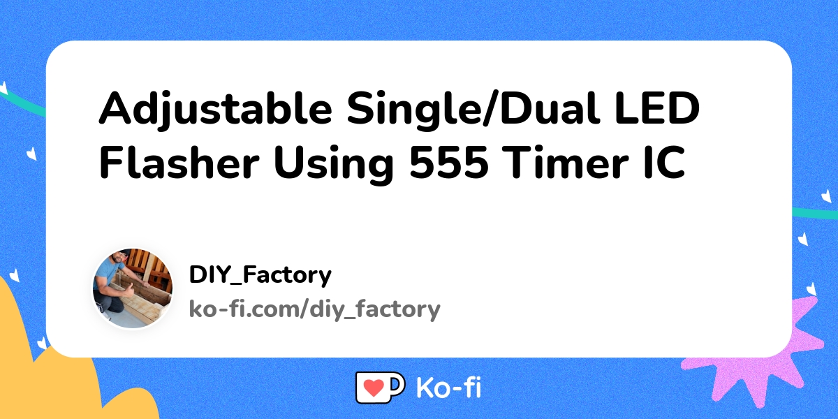 Adjustable Single/Dual LED Flasher Using 555 Timer IC - Ko-fi ️ Where ... Adjustable Single/Dual LED Flasher Using 555 Timer IC - Ko-fi ️ Where ...