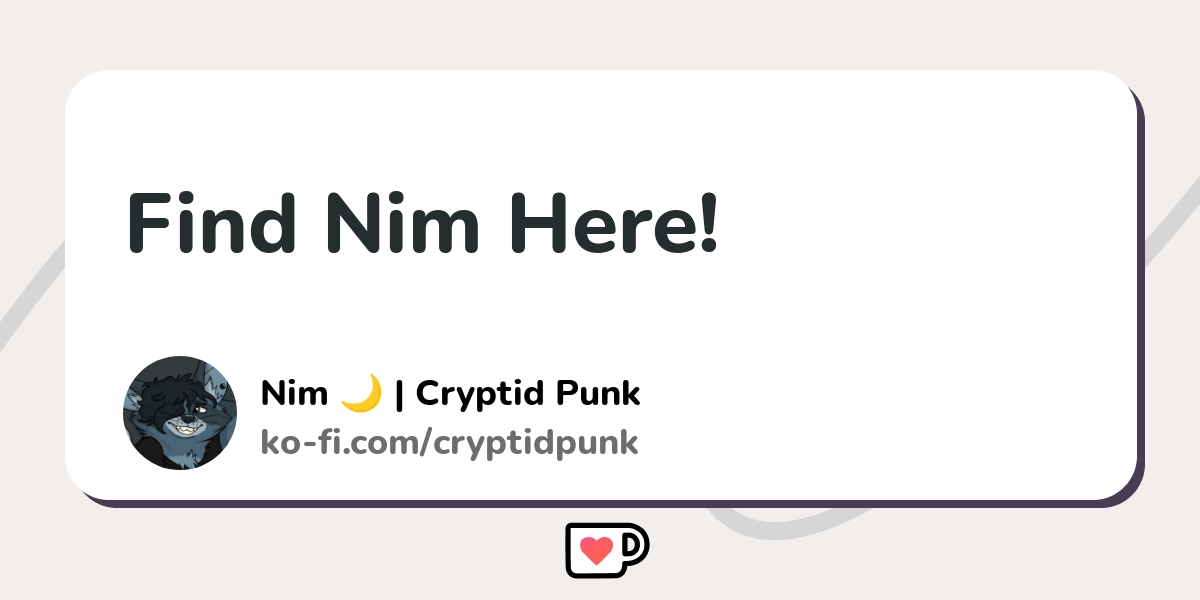 Find Nim Here Ko Fi ️ Where Creators Get Support From Fans Through Donations Memberships