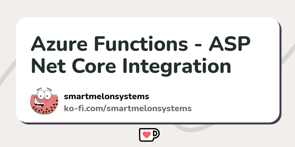Azure Functions Asp Net Core Integration Ko Fi ️ Where Creators Get Support From Fans