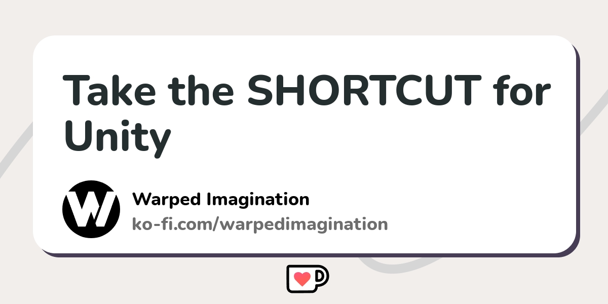 Take The Shortcut For Unity Ko Fi ️ Where Creators Get Support From Fans Through Donations 
