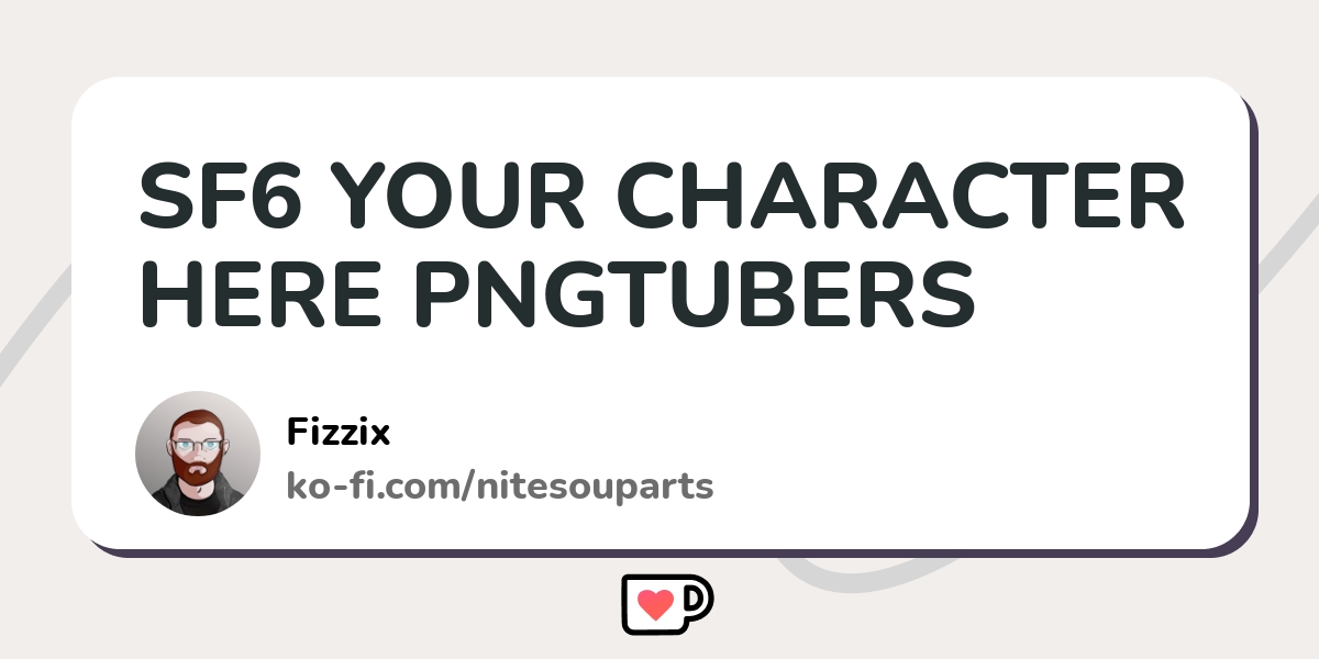Sf6 Your Character Here Pngtubers Ko Fi ️ Where Creators Get Support