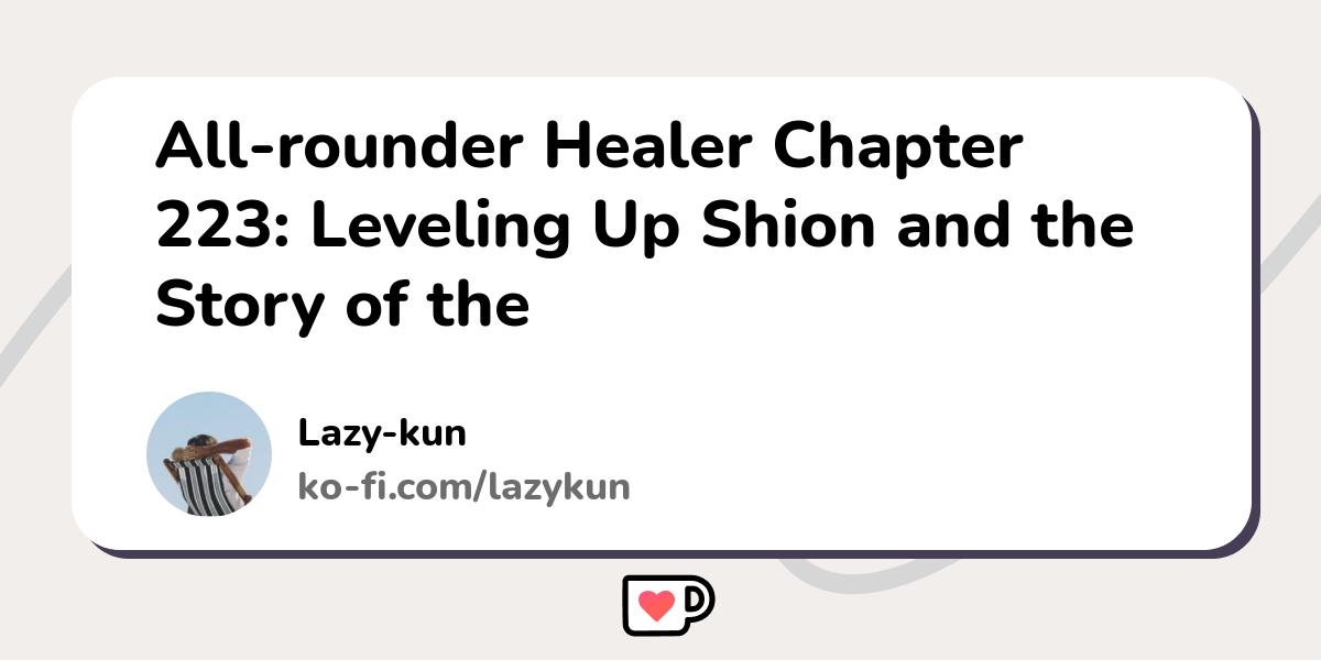 All-rounder Healer Chapter 223: Leveling Up Shion and the Story of the ... All-rounder Healer Chapter 223: Leveling Up Shion and the Story of the ...