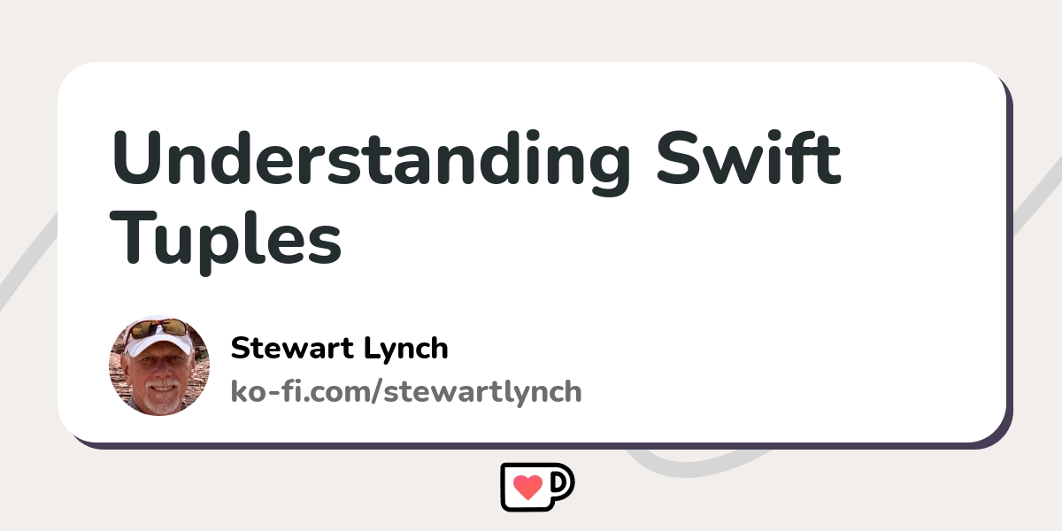 Understanding Swift Tuples Ko Fi ️ Where Creators Get Support From Fans Through Donations