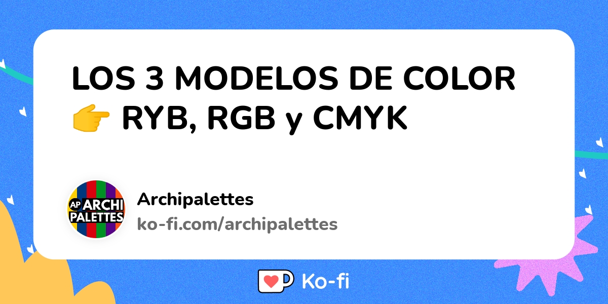 LOS 3 MODELOS DE COLOR RYB, RGB y CMYK - Ko-fi ️ Where creators get ... LOS 3 MODELOS DE COLOR RYB, RGB y CMYK - Ko-fi ️ Where creators get ...
