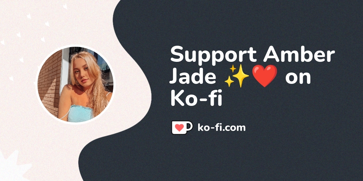 Buy Amber Jade ️ A Coffee Ko Amberjade5 Ko Fi ️ Where Creators Get Support From Fans