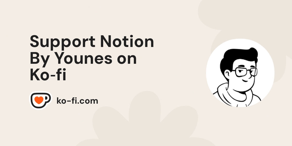 Support Notion By Younes On Ko Fi ️ Ko Notionbyyounes Ko Fi ️ Where Creators Get