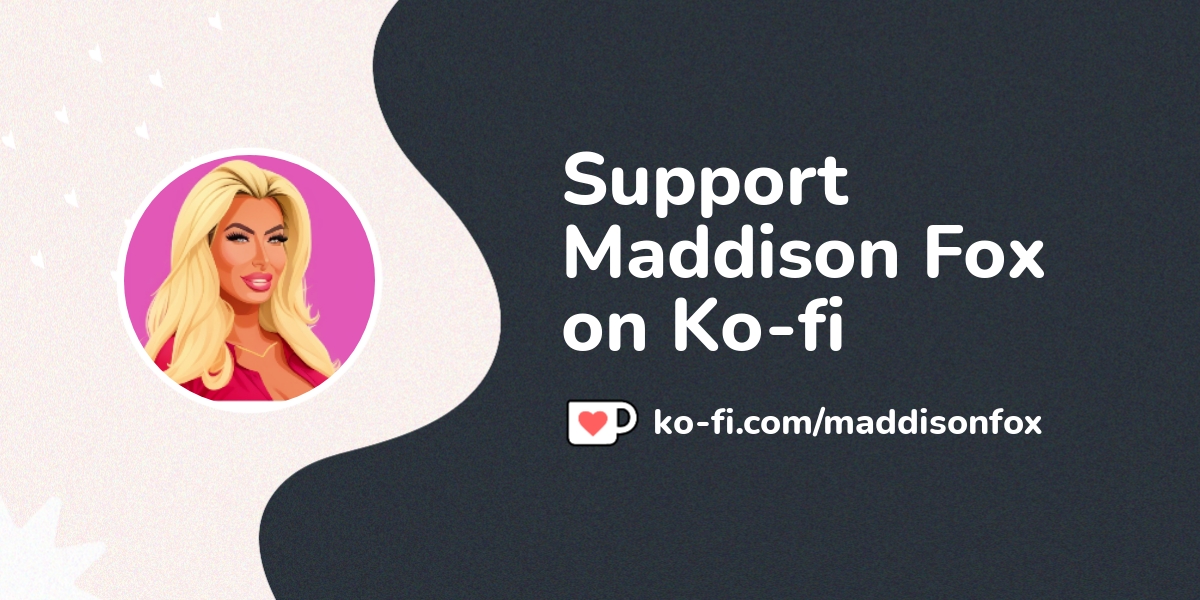 Buy Maddison Fox A Coffee Ko Maddisonfox Ko Fi ️ Where Creators Get Support From Fans