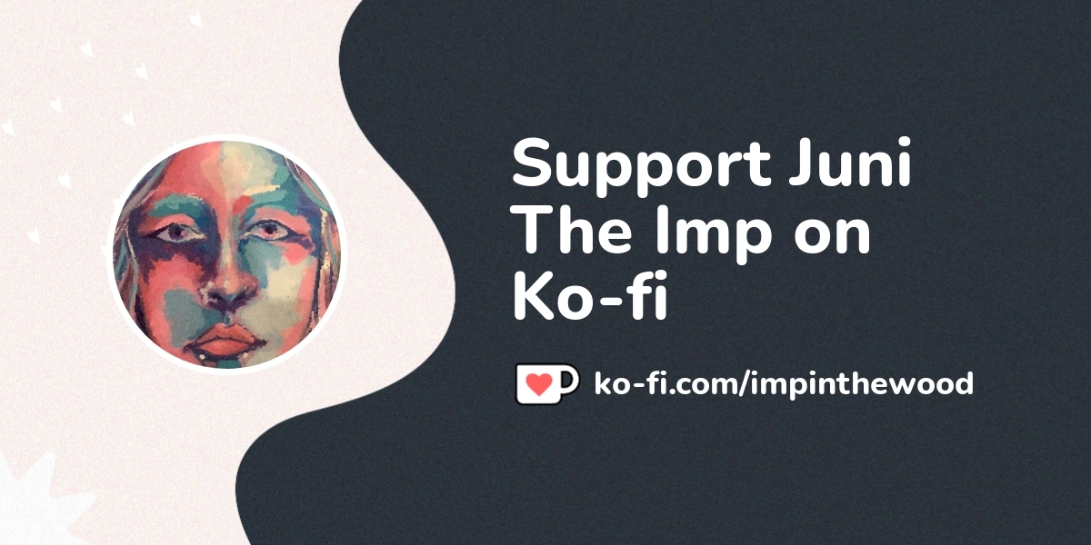 Buy Juni The Imp a Coffee. ko-fi.com/impinthewood - Ko-fi ️ Where ... Buy Juni The Imp a Coffee. ko-fi.com/impinthewood - Ko-fi ️ Where ...
