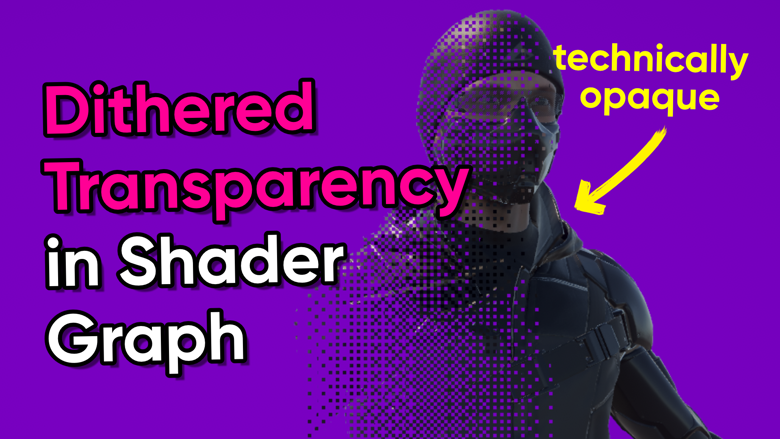 [video] Dither Transparency In Shader Graph Ko Fi ️ Where Creators