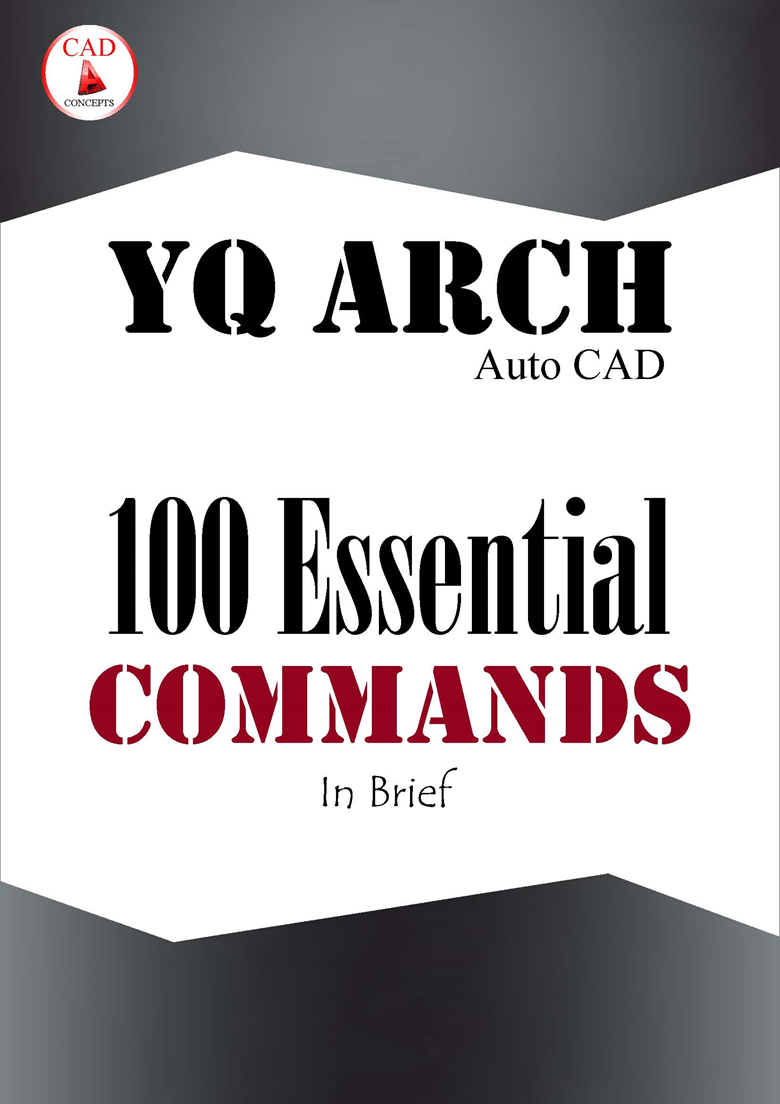 YQ Arch 100 Essential Command AutoCAD PDF E Book CAD Concepts s Ko fi