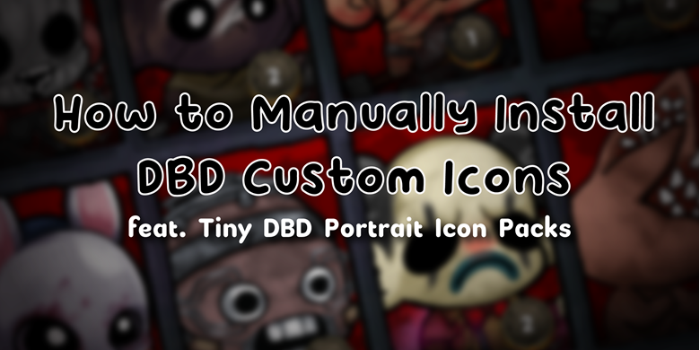 How To Manually Install Dbd Custom Icons Ko Fi ️ Where Creators Get Support From Fans Through